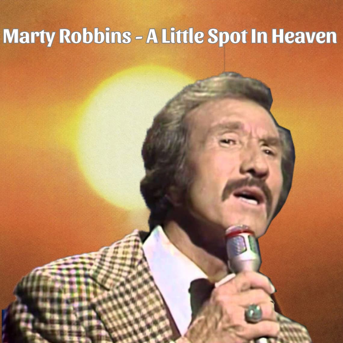 Marty Robbins – A Little Spot In Heaven – Oldies but Goodies